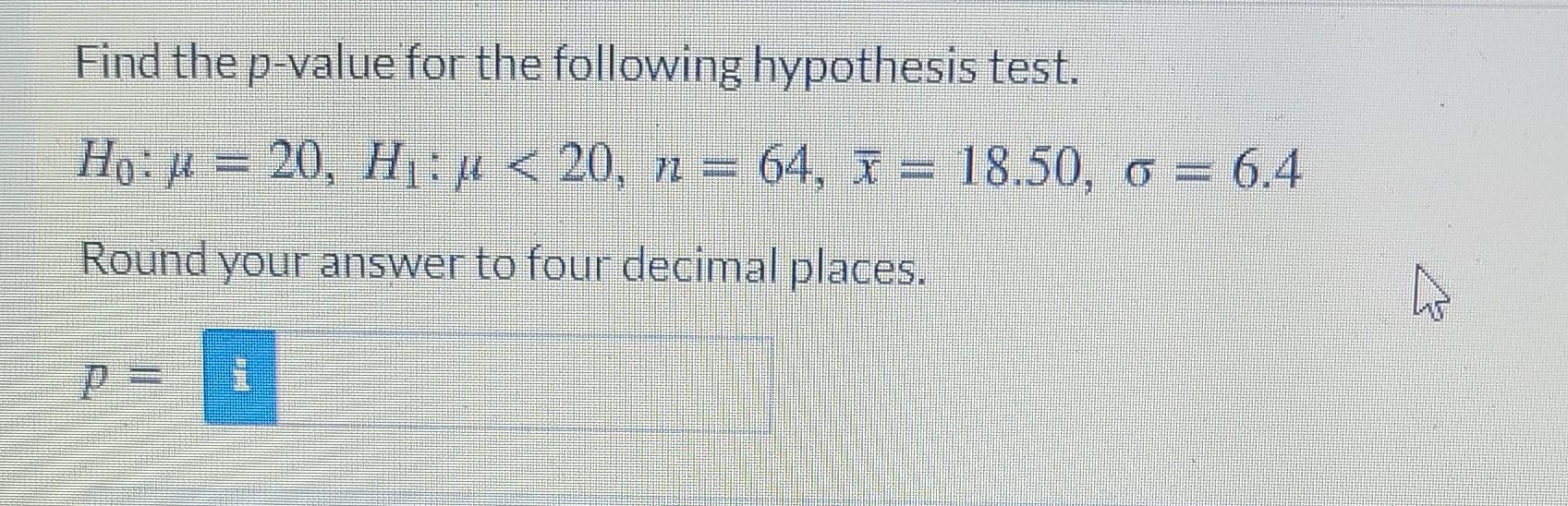 Solved Find the p-value for the following hypothesis test. | Chegg.com