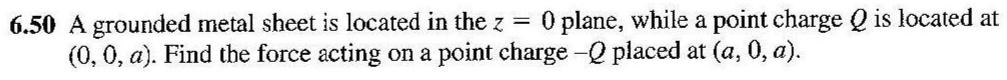 Solved A grounded metal sheet is located in the z = 0 plane, | Chegg.com
