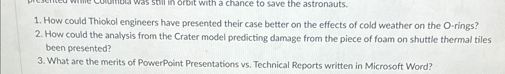 Solved How could Thiokol engineers have presented their case | Chegg.com