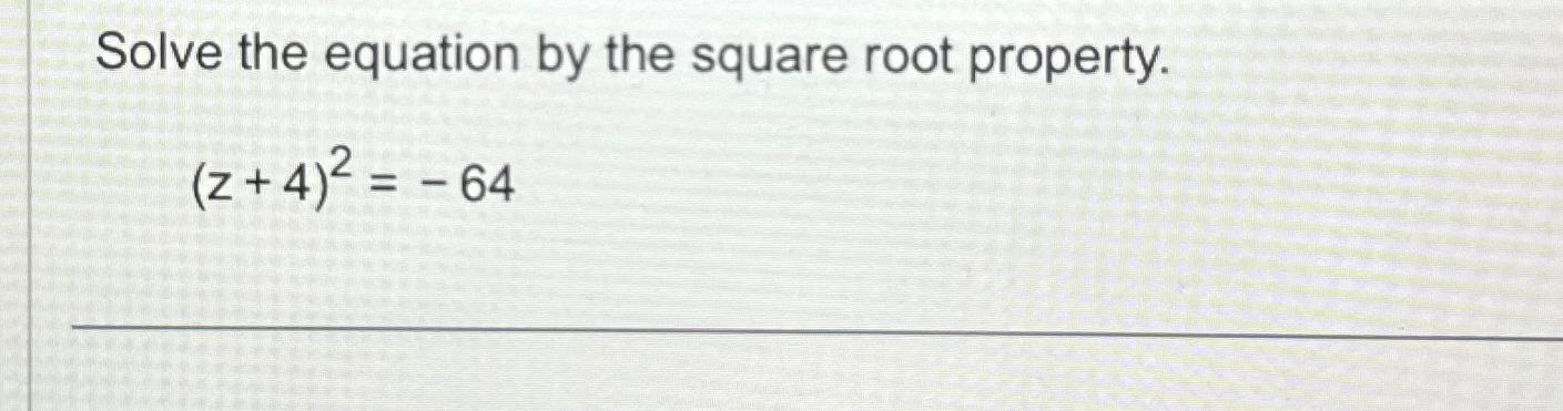 Solved Solve the equation by the square root | Chegg.com
