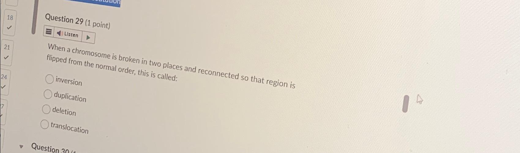 Solved Question 29 ( 1 ﻿point)LIstenWhen a chromosome is | Chegg.com