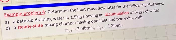 Solved Example problem 4: Determine the inlet mass flow | Chegg.com