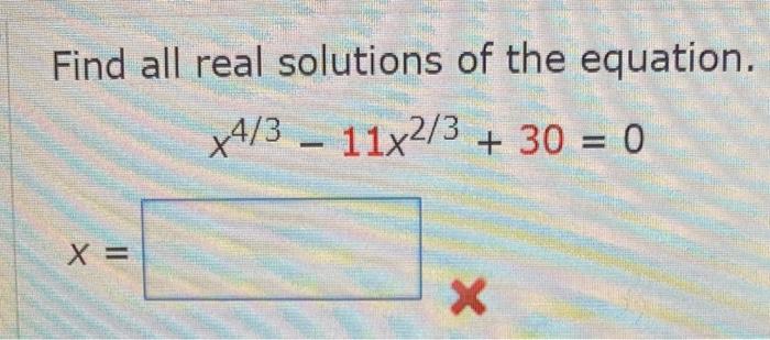 Solved Find all real solutions of the equation. | Chegg.com