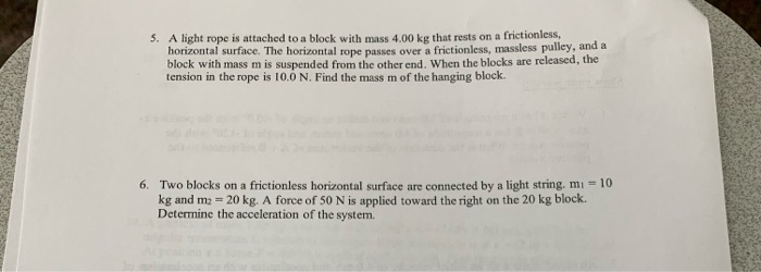 Solved: 5. A Light Rope Is Attached To A Block With Mass 4... | Chegg.com
