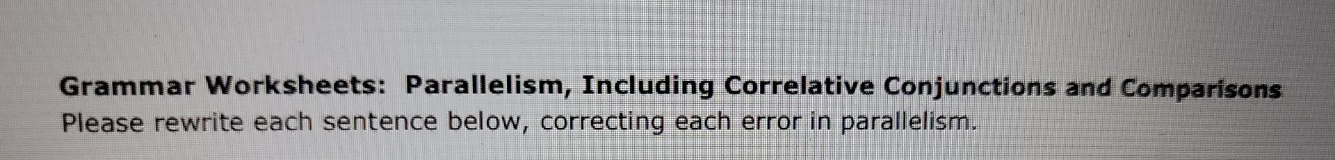 Solved Grammar Worksheets: Parallelism, Including | Chegg.com