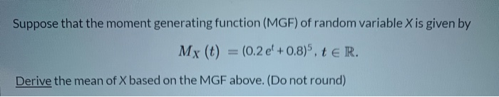 Solved Suppose that the moment generating function (MGF) of | Chegg.com