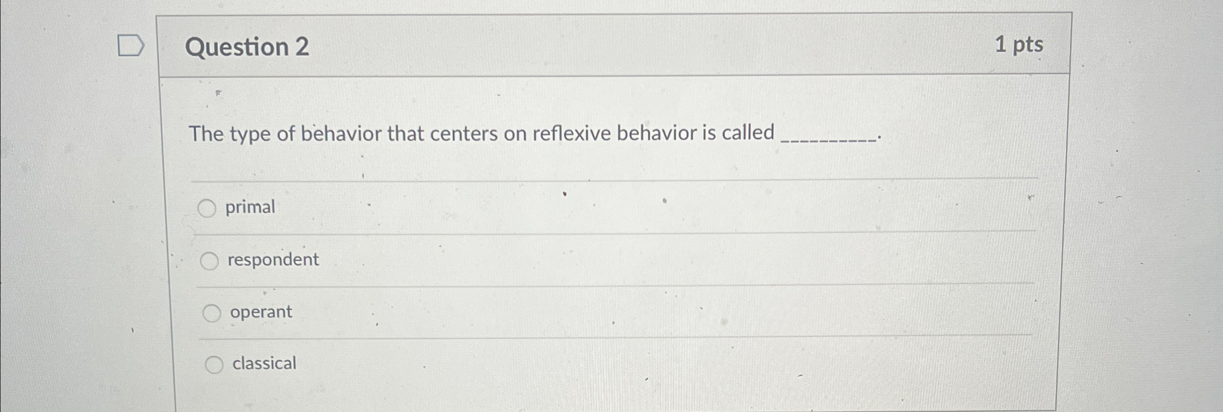 Solved Question 21 ﻿ptsThe type of behavior that centers on | Chegg.com