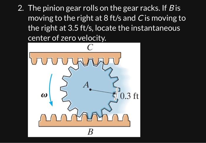 Solved The pinion gear rolls on the gear racks. If B is | Chegg.com
