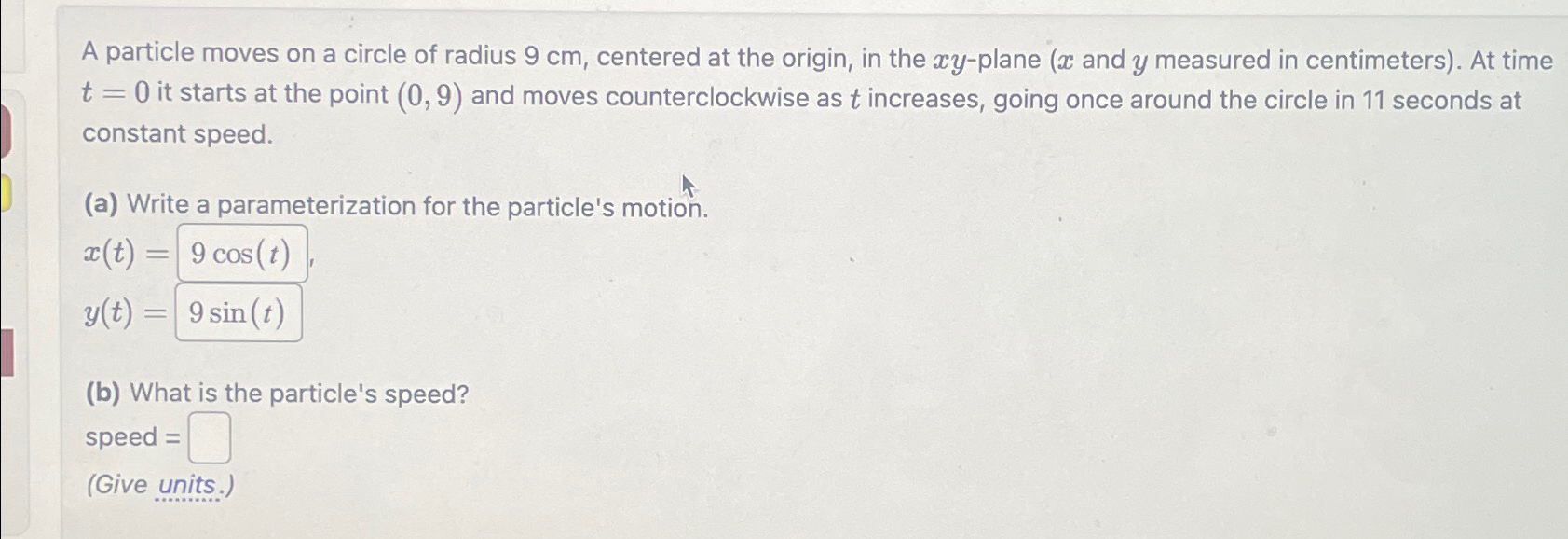 Solved A particle moves on a circle of radius 9cm, ﻿centered | Chegg.com