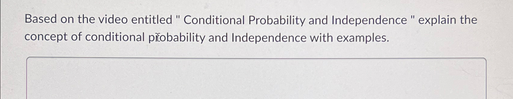 Solved Based on the video entitled " ﻿Conditional | Chegg.com