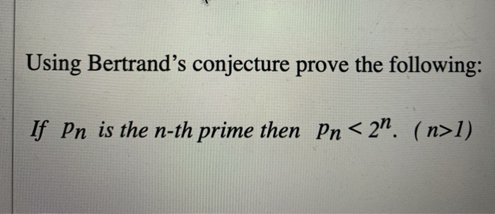 Solved Using Bertrand's conjecture prove the following: If | Chegg.com