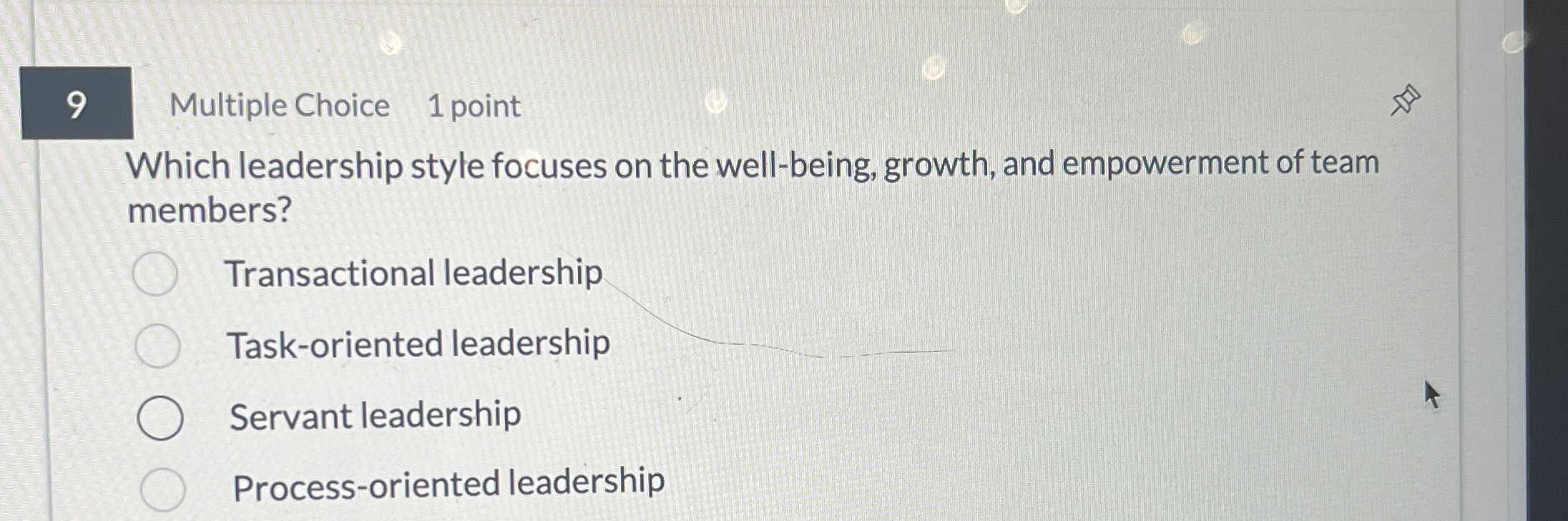 Solved 9Multiple Choice1 pointWhich leadership style | Chegg.com Solved 9Multiple Choice1 pointWhich leadership style | Chegg.com