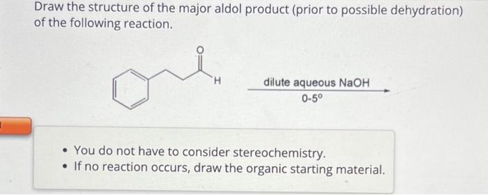 Solved Draw the structure of the major aldol product (prior | Chegg.com
