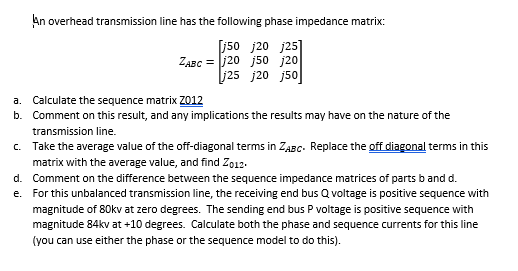 Solved An overhead transmission line has the following phase | Chegg.com