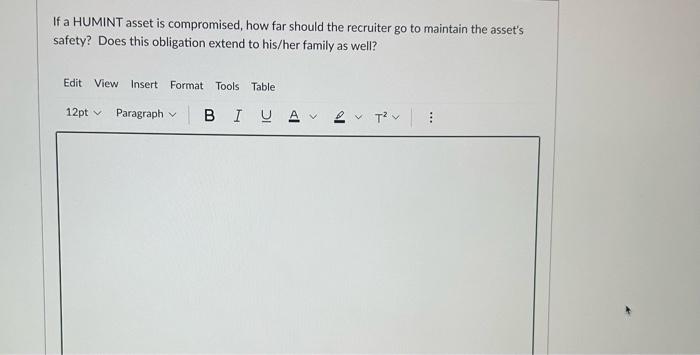 If a HUMINT asset is compromised, how far should the | Chegg.com