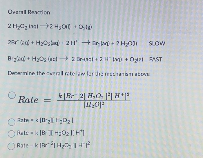 Solved Overall Reaction 2 H2O2 (aq) —}2 H2O(I) + O2(g) 2Br | Chegg.com
