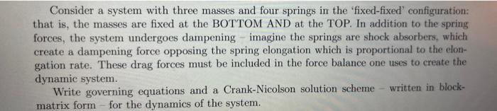Solved Consider a system with three masses and four springs | Chegg.com