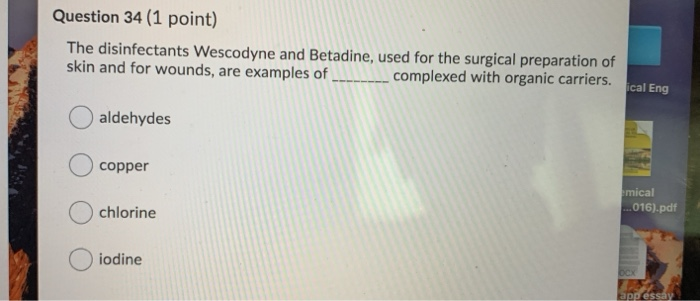 Solved Question 34 (1 point) The disinfectants Wescodyne and | Chegg.com