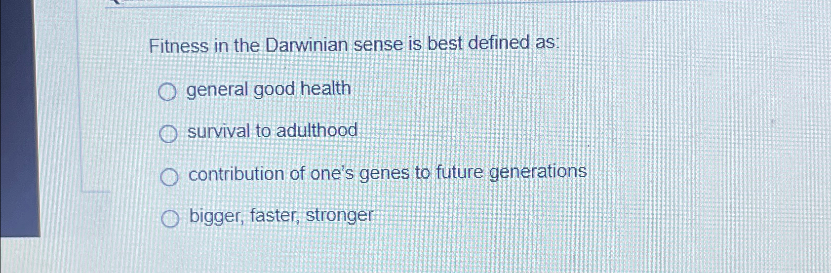 Solved Fitness in the Darwinian sense is best defined | Chegg.com
