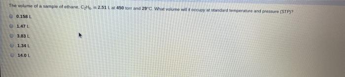 Solved The volume of a sample of ethane. Che is 2.51 L at | Chegg.com