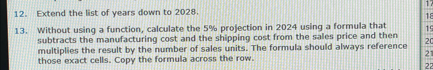 Solved Extend the list of years down to 2028.Without using a | Chegg.com