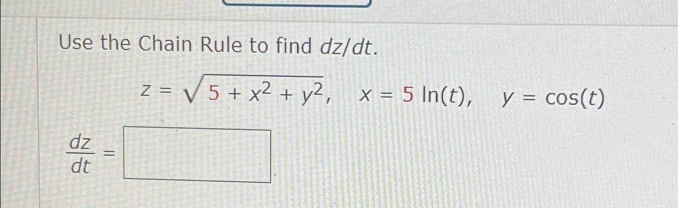 Use the Chain Rule to find dzdt.dzdt= | Chegg.com
