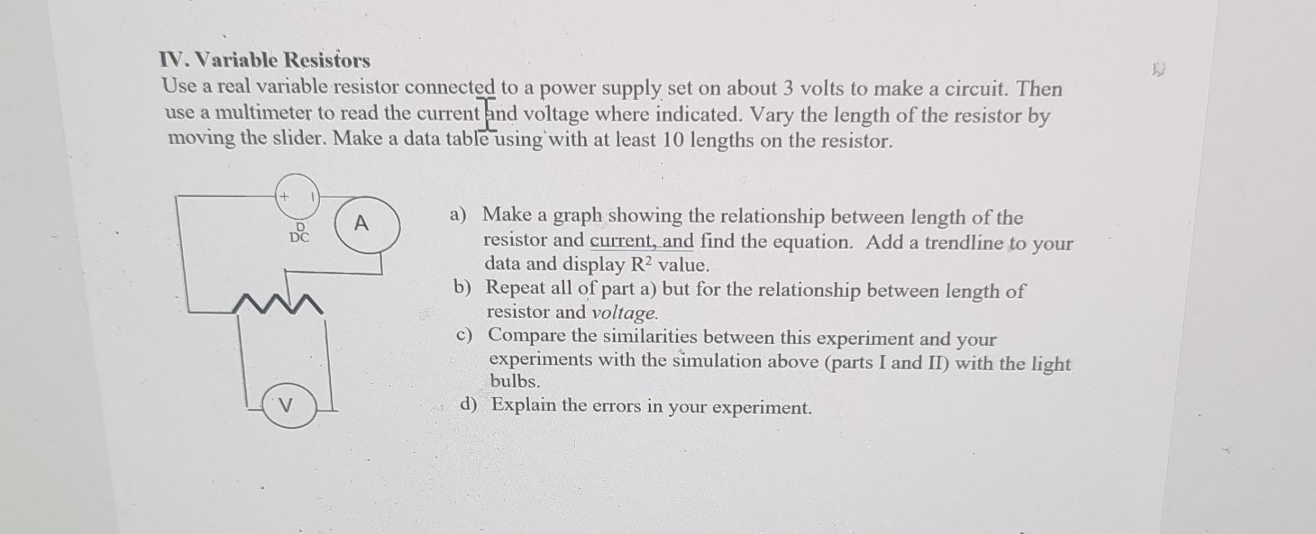 Solved IV. Variable Resistors Use a real variable resistor | Chegg.com