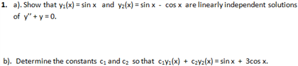 Solved Show that y1(x) = sin x and y2(x) = sinx - cosx are | Chegg.com