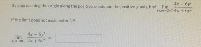 Solved By approaching the origin along the positive x-axis | Chegg.com