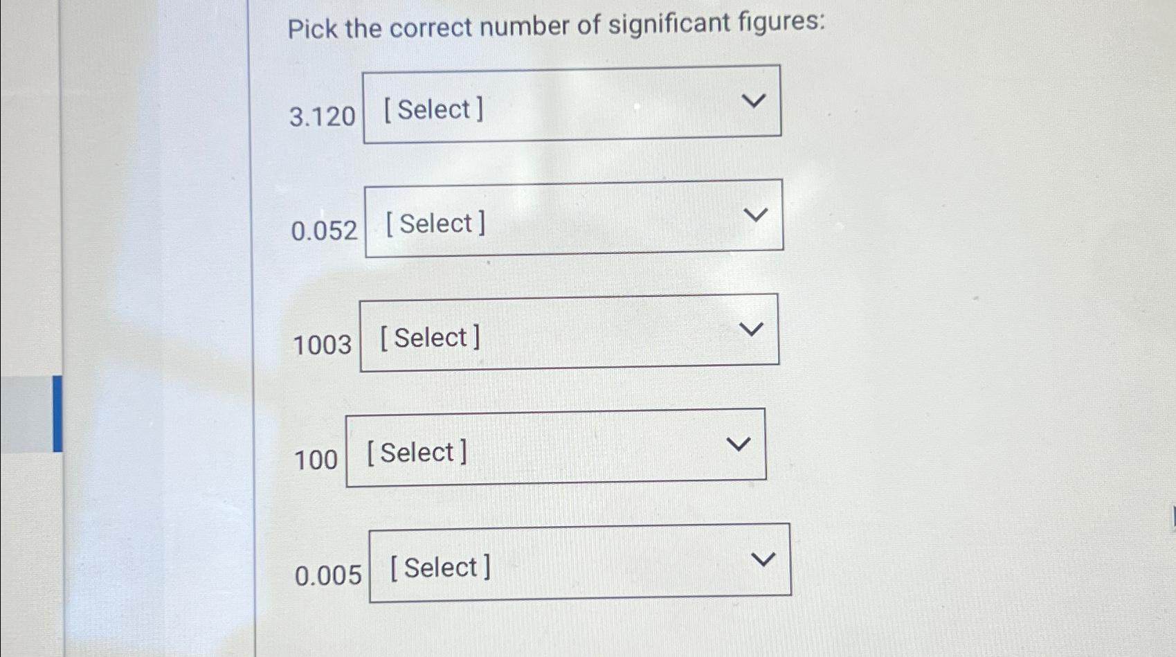 Solved Pick the correct number of significant figures: | Chegg.com