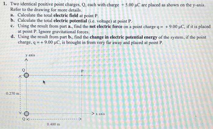 Solved 1. Two identical positive point charges, Q, each with | Chegg.com