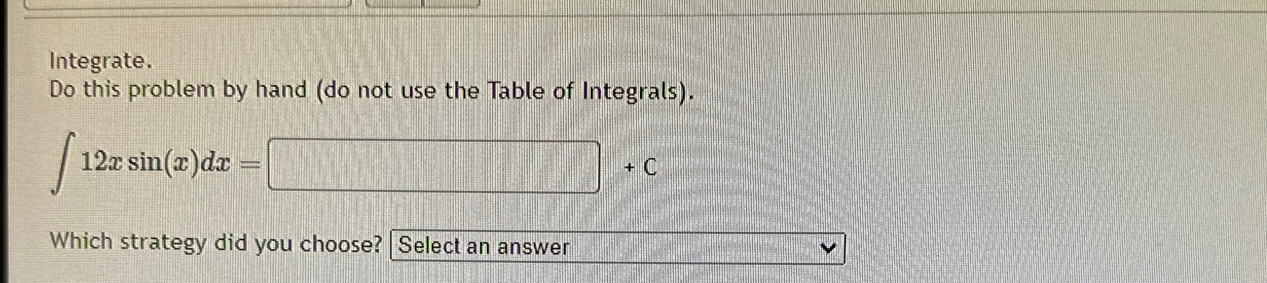 Solved Integrate.Do this problem by hand (do not use the | Chegg.com
