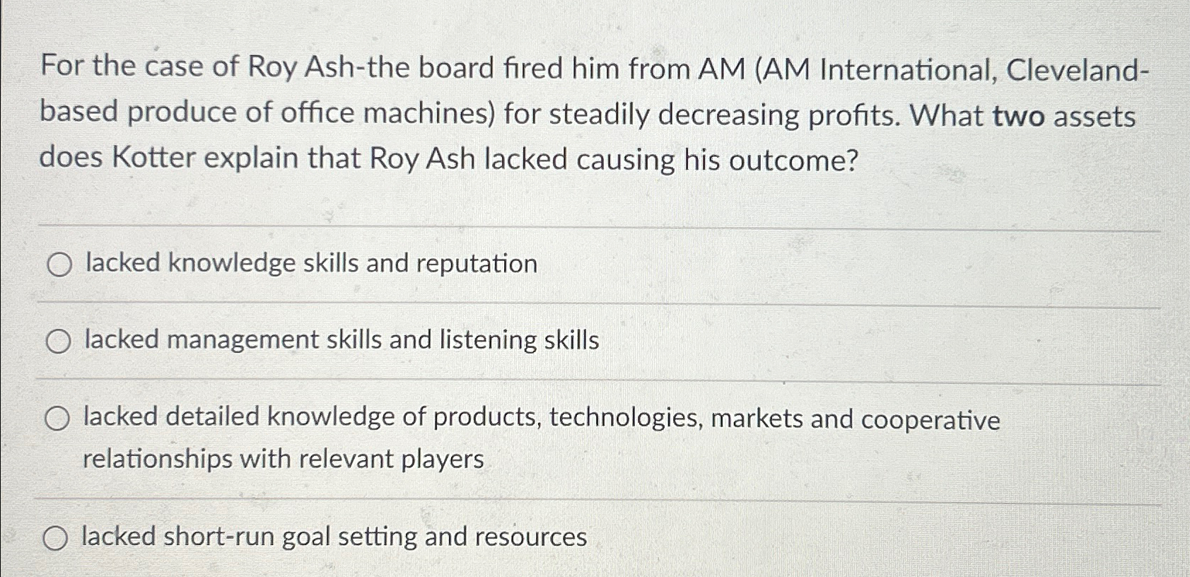 Solved For the case of Roy Ash-the board fired him from AM | Chegg.com