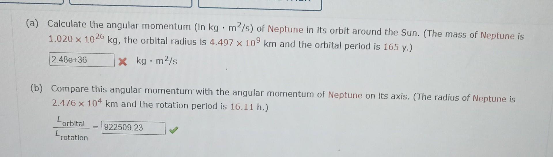 Solved a) Calculate the angular momentum (in kg*m^2/s) of an | Chegg.com