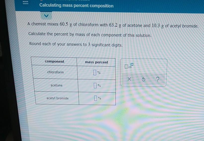Solved = Calculating mass percent composition A chemist | Chegg.com