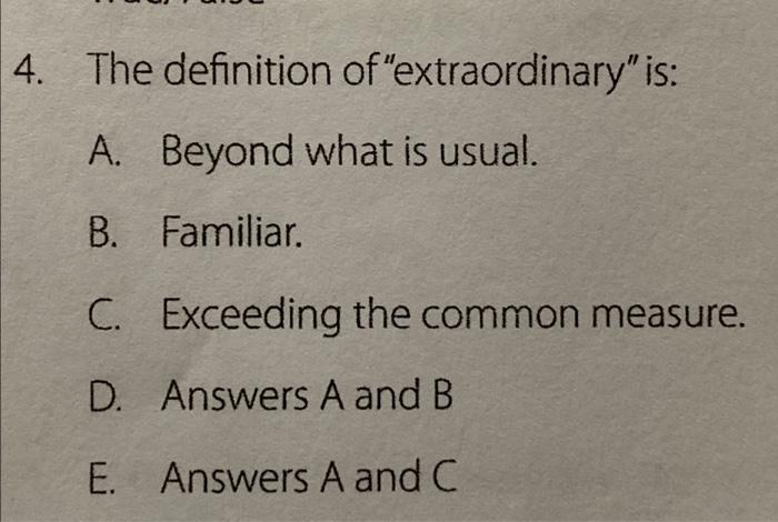 4. The definition of "extraordinary" is: A. Beyond | Chegg.com
