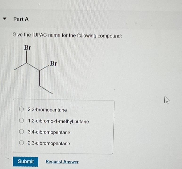 Solved Part A Give the IUPAC name for the following | Chegg.com