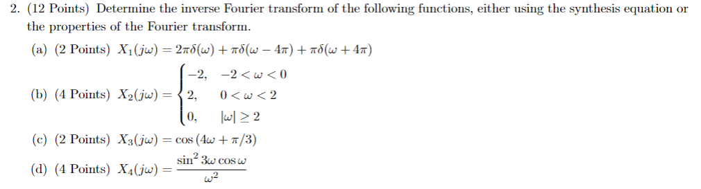 Solved (12 ﻿Points) ﻿Determine the inverse Fourier transform | Chegg.com
