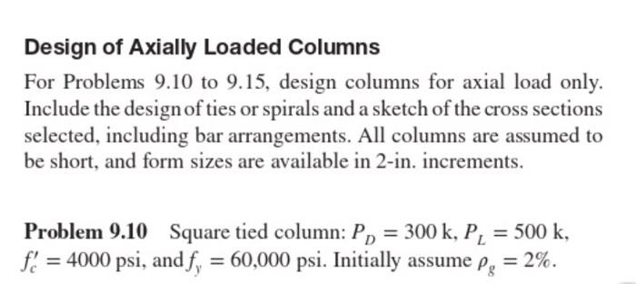 Solved Design of Axially Loaded Columns For Problems 9.10 to | Chegg.com