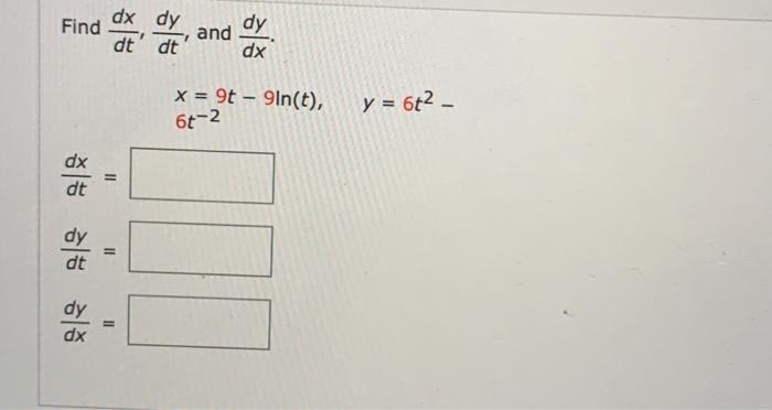Solved Find dtdx,dtdy, and dxdy | Chegg.com