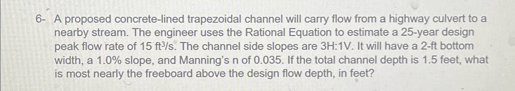 Solved 6- ﻿A proposed concrete-lined trapezoidal channel | Chegg.com