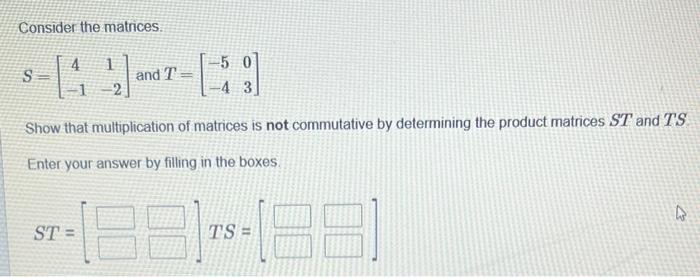 Solved consider the matrices show that multiplication of | Chegg.com