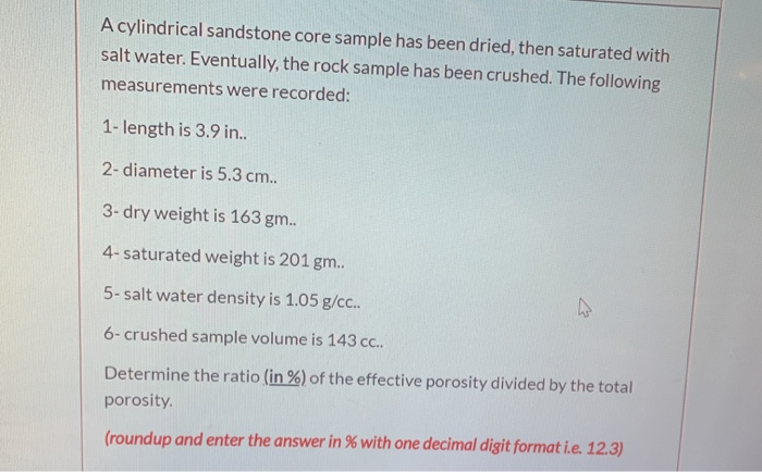 Solved A cylindrical sandstone core sample has been dried, | Chegg.com