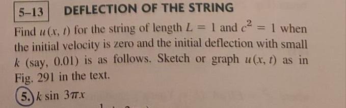 Solved kx(1−x)5-13 DEFLECTION OF THE STRING Find u(x,t) for | Chegg.com