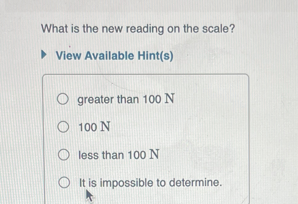 Solved What is the new reading on the scale?View Available | Chegg.com