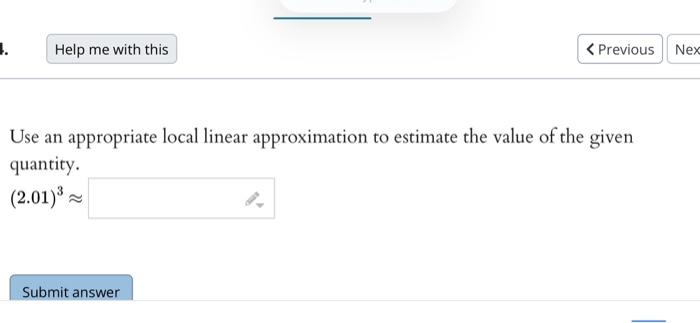 Solved Use an appropriate local linear approximation to | Chegg.com