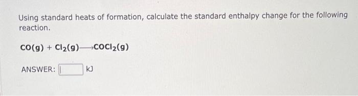 Solved Given the standard enthalpy changes for the following | Chegg.com