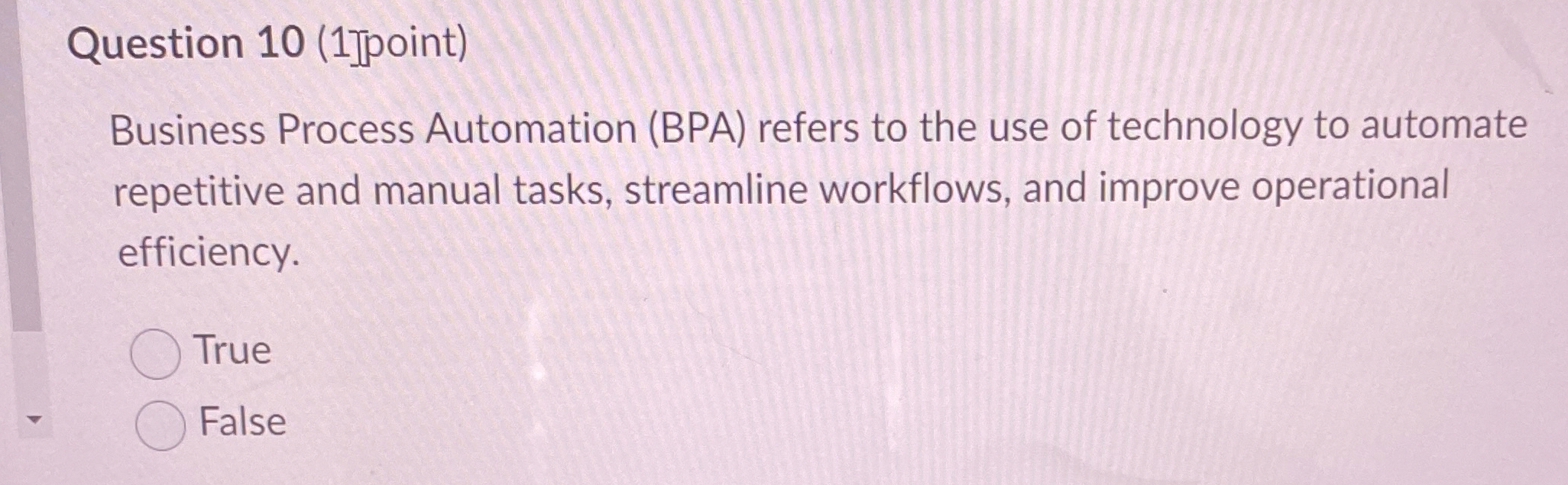 Solved Question 10 (1]point)Business Process Automation | Chegg.com