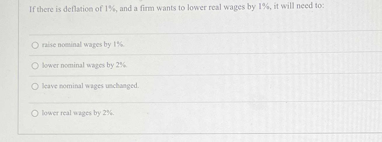 Solved If there is deflation of 1%, ﻿and a firm wants to | Chegg.com