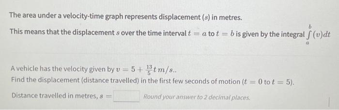 Solved The area under a velocity-time graph represents | Chegg.com